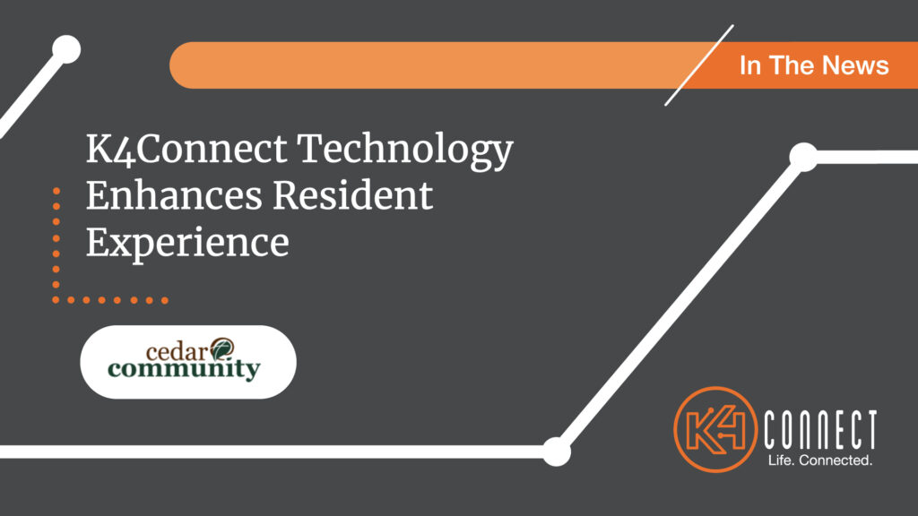 K4Connect Technology Enhances Resident Experience - K4Connect