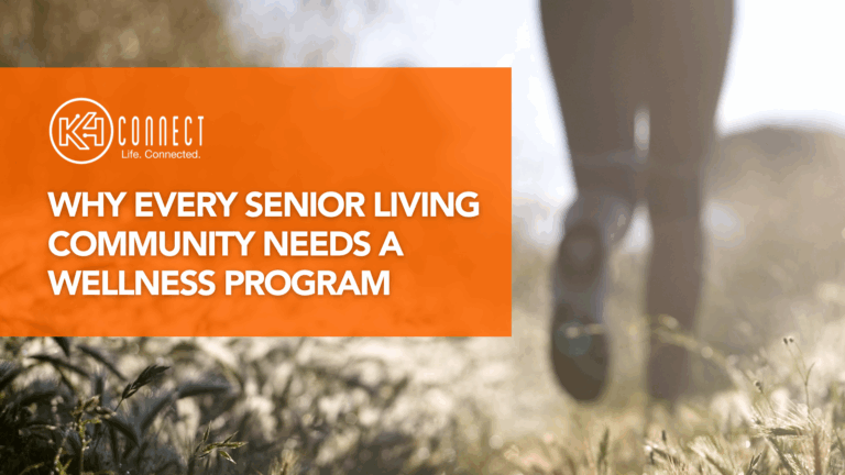 Why Every Senior Living Community Needs a Wellness Program - K4Connect